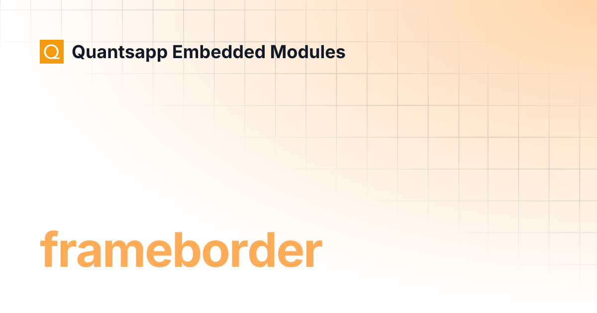 frameborder | Quantsapp Embedded Modules